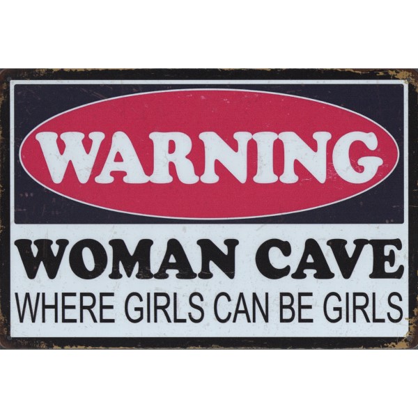 Warning Woman Cave Where Girls Can Be Girls - Retroborden